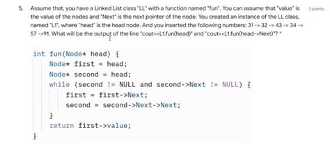 Solved 5 Assume That You Have A Linked List Class Ll