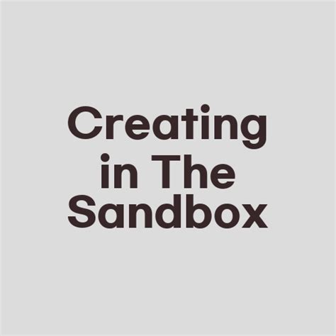 Creating In The Sandbox Coe