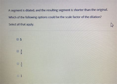 Solved A Segment Is Dilated And The Resulting Segment Is Chegg