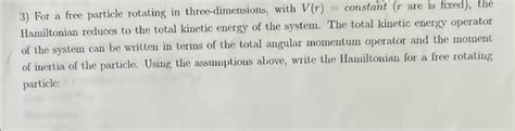 Solved For A Free Particle Rotating In Three Dimensions Chegg