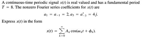 Solved A Continuous Time Periodic Signal X T Is Real Valued Chegg
