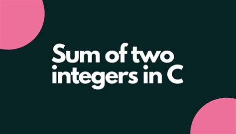 Sum Of Two Numbers In C