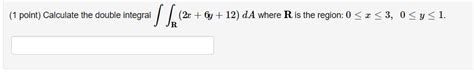 Solved Point Calculate The Double Integral Chegg