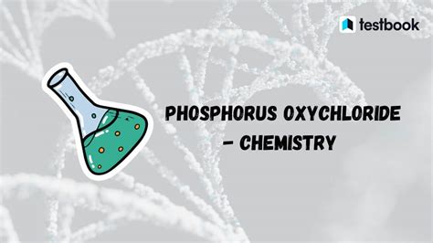 Phosphorus Oxychloride Pocl₃ Preparation Properties And Uses Explained