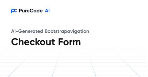 Build Great Bootstrapavigation Checkout Form Components Faster Using Ai