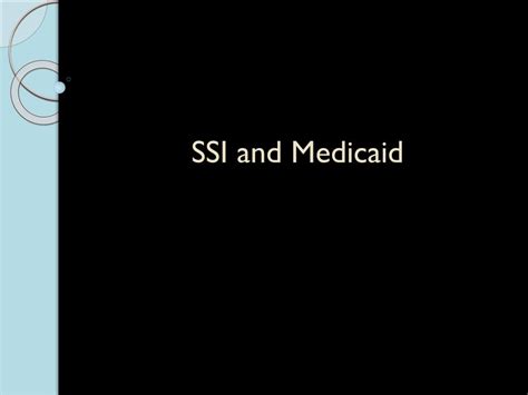 Ppt Supplemental Security Income Ssi And Medicaid Powerpoint