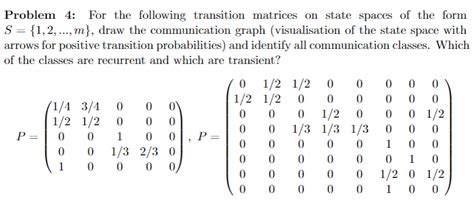 Solved Problem For The Following Transition Matrices On Chegg