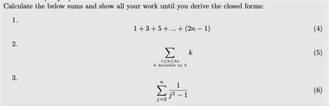 Solved Calculate The Below Sums And Show All Your Work Until Chegg
