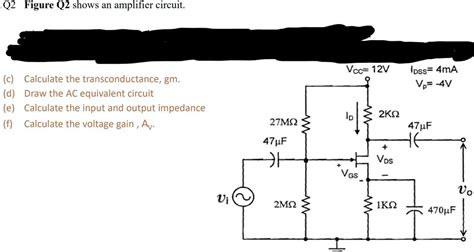 Q2 Figure Q2 Shows An Amplifier Circuit Vcc 12v Idss 4ma C