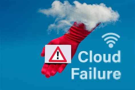 Don T Be Afraid Of Admitting Cloud Failures Government News