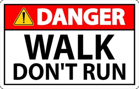 Premium Vector Danger Sign Walk Dont Run