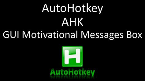 Autohotkey Ahk Gui Motivational Messages Box Youtube