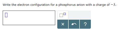 Solved Write The Electron Configuration For A Phosphorus