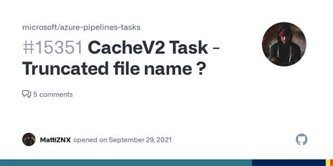 CacheV Task Truncated File Name Issue Microsoft Azure Pipelines Tasks GitHub