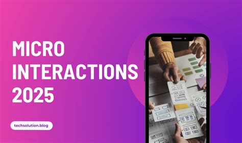 Micro Interactions 2025 The Future Of Seamless User Experiences