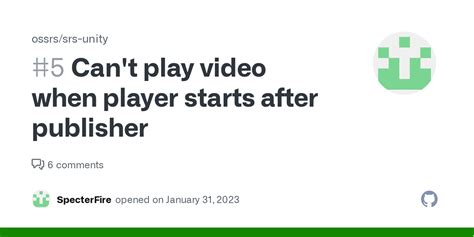 Can T Play Video When Player Starts After Publisher Issue Ossrs Srs Unity GitHub