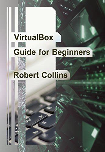 Virtualbox Guide For Beginners By Robert M Collins Goodreads