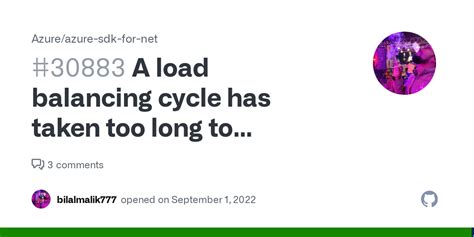 A Load Balancing Cycle Has Taken Too Long To Complete · Issue 30883 · Azureazure Sdk For Net