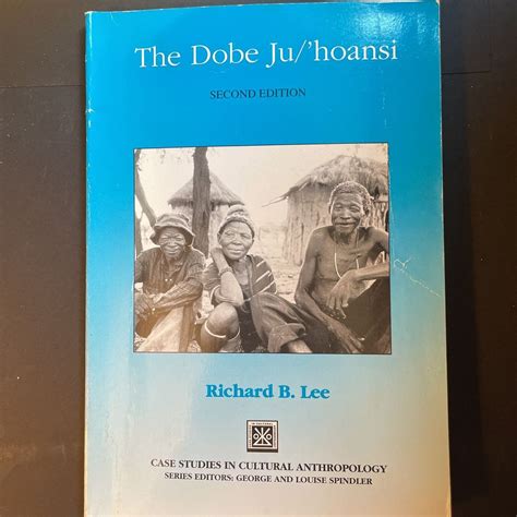 The Dobe Juhoansi By Richard B Lee