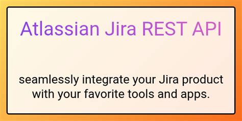 Atlassian Jira Rest Api Api Details