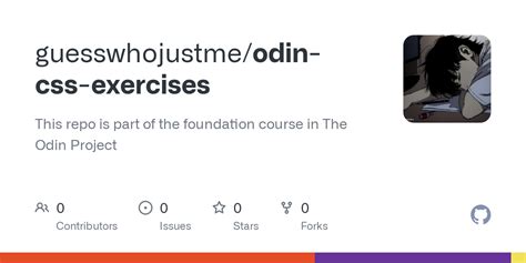 Github Guesswhojustmeodin Css Exercises This Repo Is Part Of The