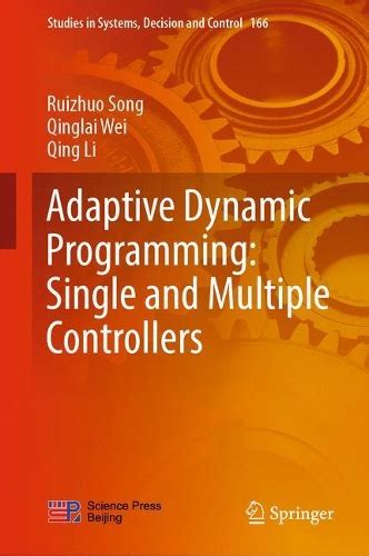 adaptive dynamic programming single and multiple controllers ruizhuo