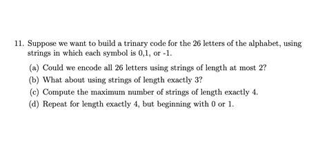 Solved 11 Suppose We Want To Build A Trinary Code For The