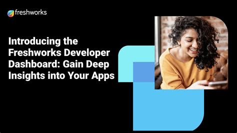 Introducing The Freshworks Developer Dashboard Gain Deep Insights Into