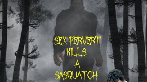 Sex Pervert Kills A Sasquach 2023 Plex