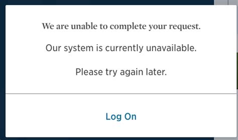 Unable To Login We Are Unable To Complete Your Request Our System Is