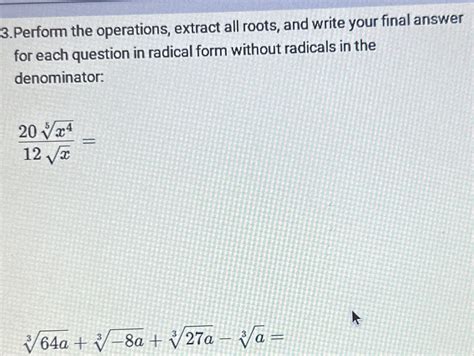 solved 3 perform the operations extract all roots and