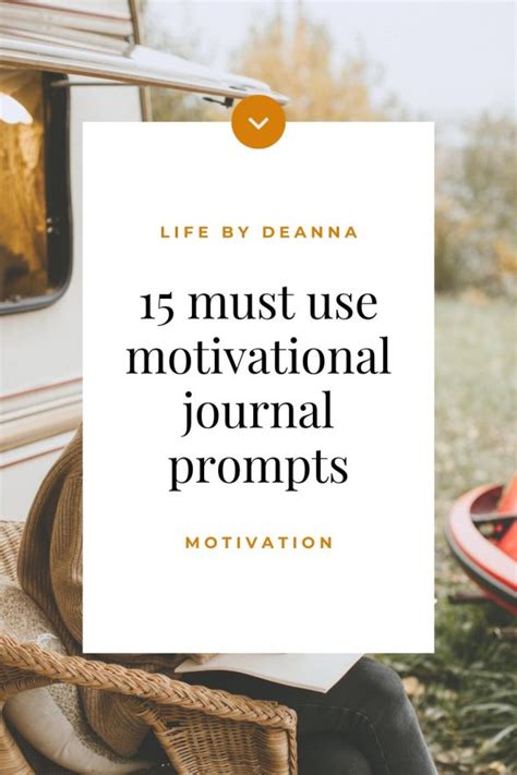 15 Motivational Journal Prompts For When You Need A Boost › Life By Deanna