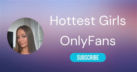 The 30 Hottest Onlyfans Girls Meet The Sexiest Onlyfans Girls 2024