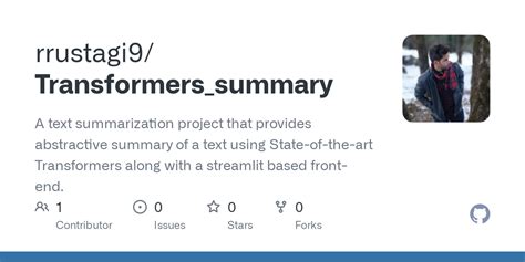 GitHub Rrustagi Transformers Summary A Text Summarization Project That Provides Abstractive