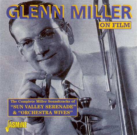 Glenn Miller And His Orch Glenn Miller On Film Sun Valley Serenade