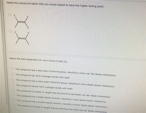 Solved Select The Compound Below That You Would Expect To