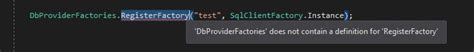 C Dbproviderfactoriesregisterfactory In Net Framework Stack Overflow