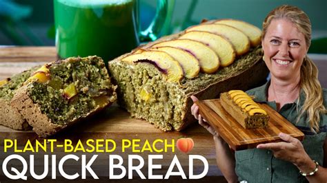 Vegan Peach Quick Bread The Whole Food Plant Based Cooking Show