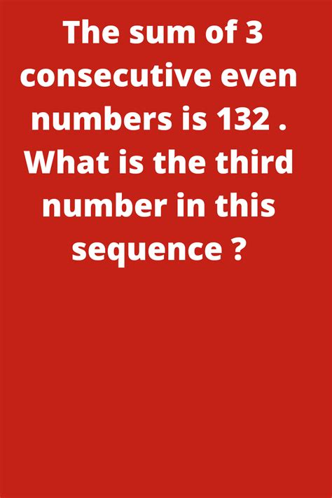 the sum of 3 consecutive even numbers is 132 what is the third number