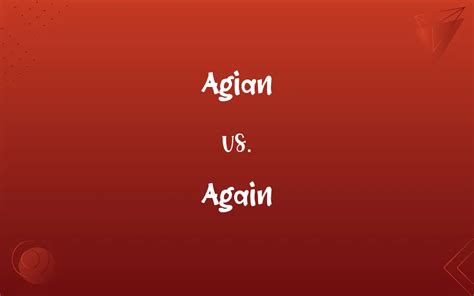 Agian Vs Again Mastering The Correct Spelling