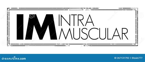 Im Intramuscular Injection Of A Substance Into A Muscle Acronym Text