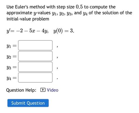 Solved Use Euler S Method With Step Size To Compute The Chegg