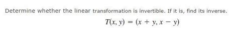 solved determine whether the linear transformation is