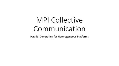 Mpi Collective Communication Operations Pptx Computing Technology And Computing