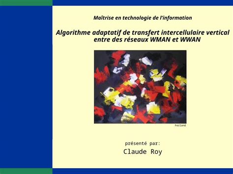 Ppt Algorithme Adaptatif De Transfert Intercellulaire Vertical Entre Des Réseaux Wman Et Wwan