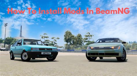 How To Install Mods In Beamngdrive Tutorial Youtube