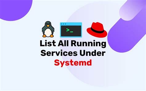 Using Systemctl List Services To View Running Services In Linux