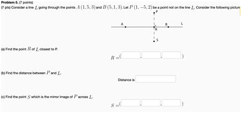 Solved Problem 5 7 Points 7 Pts Consider A Line L Going