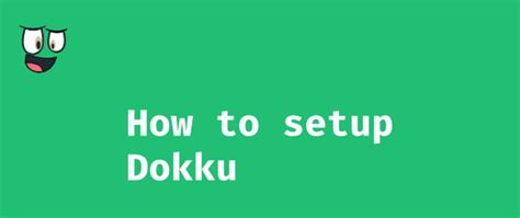 How To Setup Dokku Dev Community