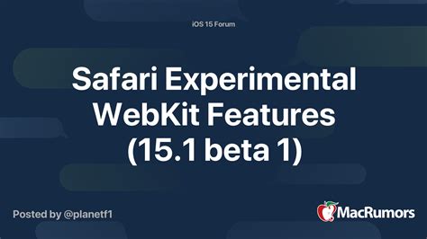 Safari Experimental Webkit Features 15 1 Beta 1 Macrumors Forums
